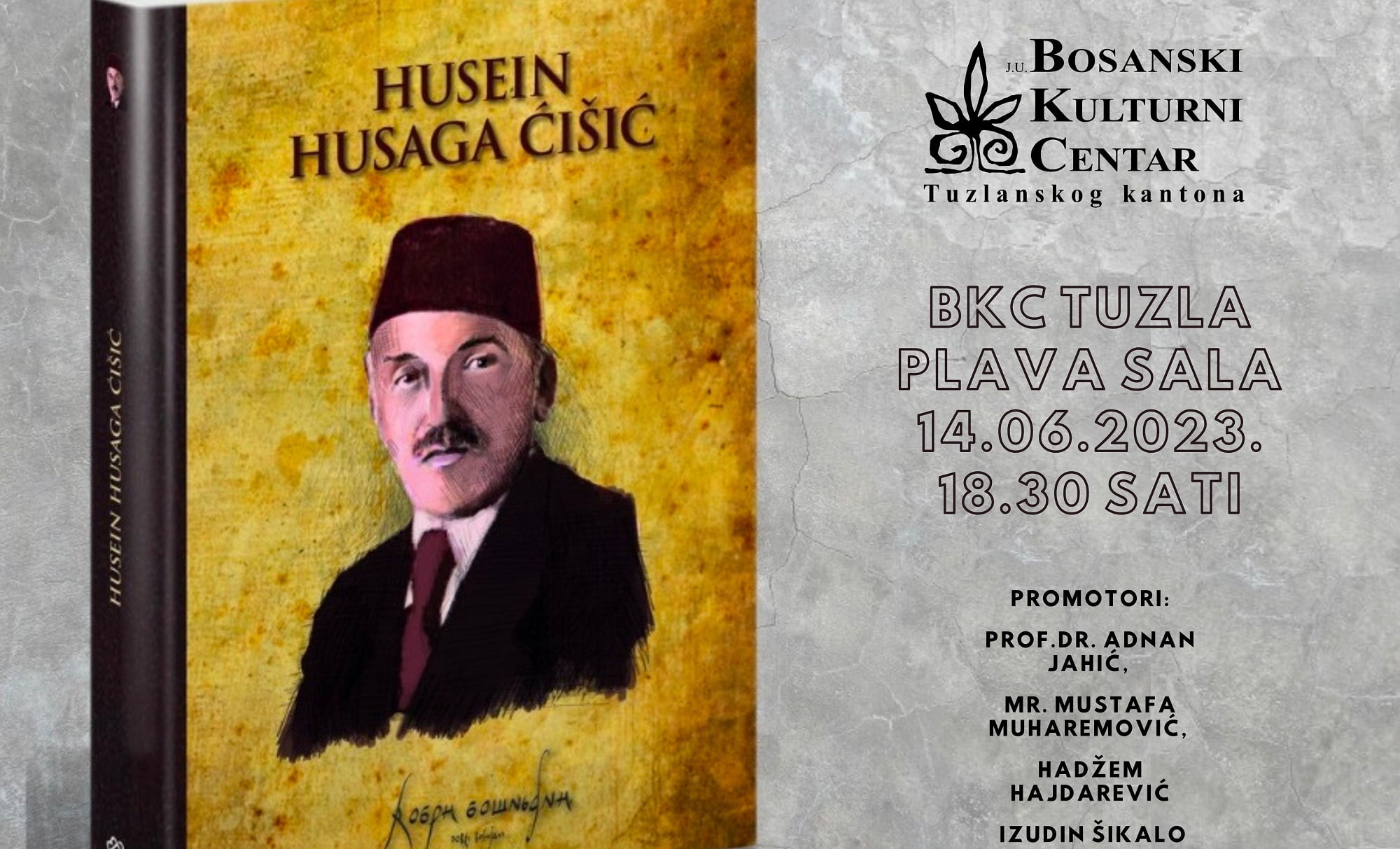 XX Dani Hasana Kaimije: Promocija knjige "Husein Husaga Ćišić" 14. juna u BKC TK